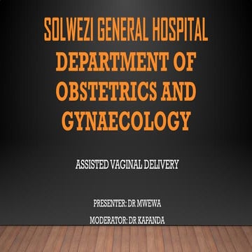 SOLWEZI GENERAL HOSPITAL assisted vaginal delivery.pdf
