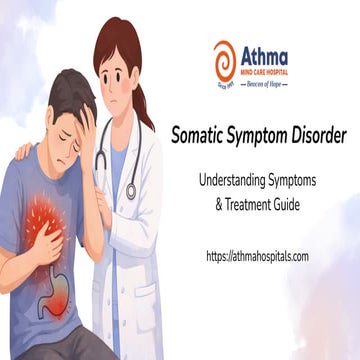 Comprehensive Guide to Somatic Symptom Disorder: Symptoms, Diagnosis ...