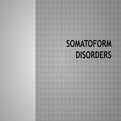 Somatoform disorders.pptx definition, pathophysiology | PPTX | Brain ...