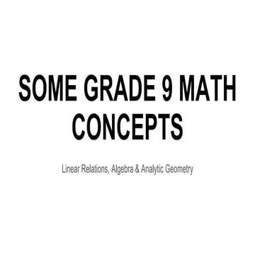 Some Grade 9 Math Concepts: Linear Relations, Algebra & Analytic ...