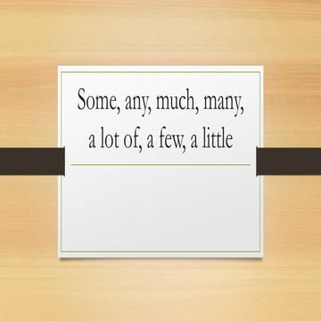 Some, any, much, many, | PPTX