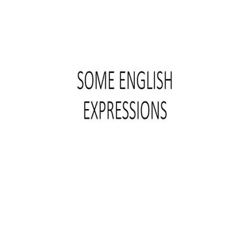 SOME ENGLISH EXPRESSIONS.pptx