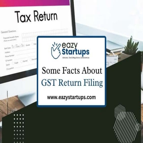 Some Facts About GST Return Filing | PDF