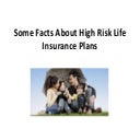 Some facts about high risk life insurance plans
