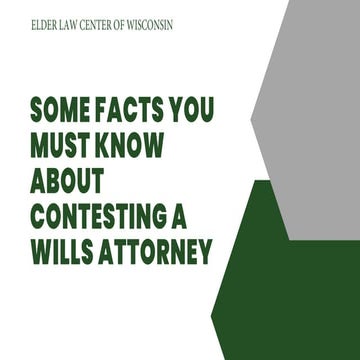 Some Facts You Must Know About Contesting a Wills Attorney.pptx