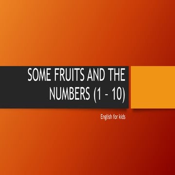Some fruits and the numbers | PPTX