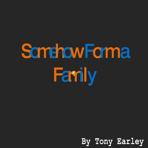 Somehow Form A Family Presentation Revision | PPT