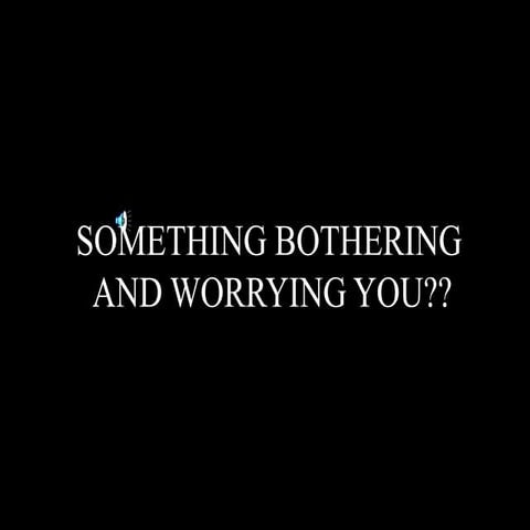 SOMETHING-BOTHERING-YOU-copy.ppt inset topic | PPT