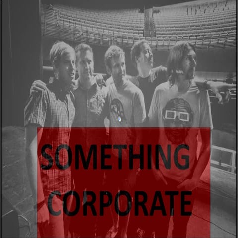 Something corporate | PPTX | Music | Entertainment