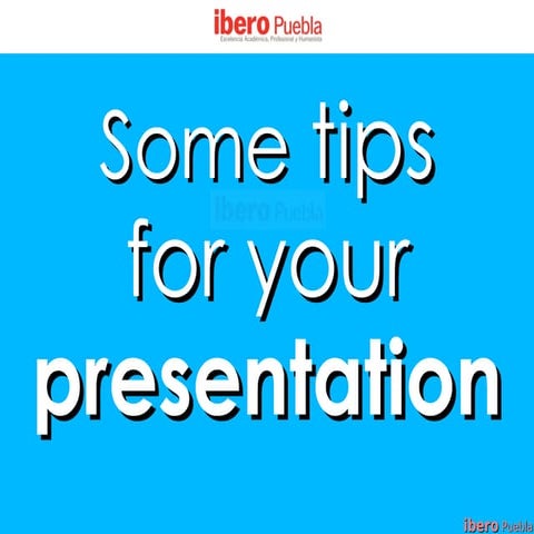Some tips for your presentation | PPT