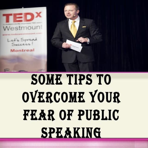 Some Tips to Overcome Your Fear of Public Speaking | PPT