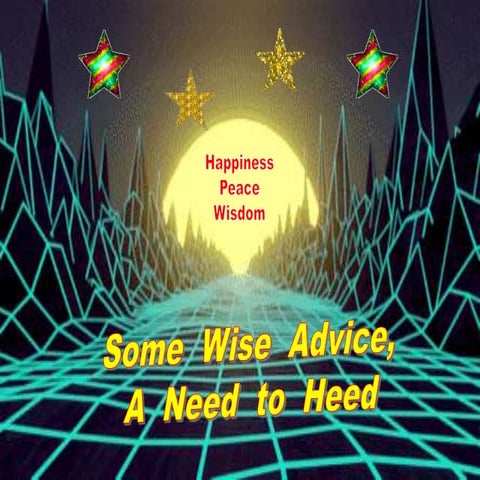 Some Wise Advice, A Need to Heed | PPT