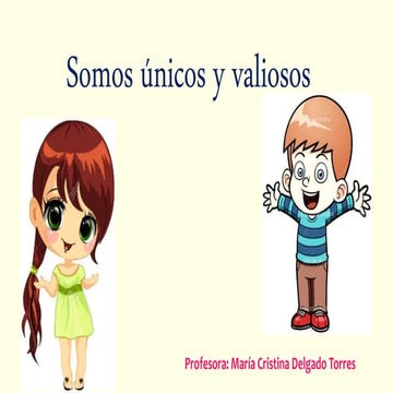 Somos únicos y valiosos | PPTX