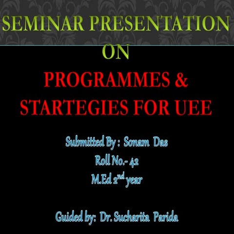 PROGRAMMES & STRATEGIES FOR UEE | PPTX