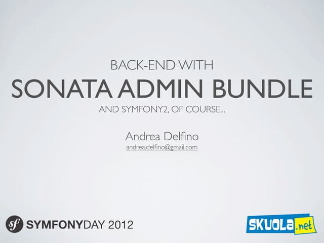 Back End With Sonataadminbundle And Symfony2 Of Course Ppt