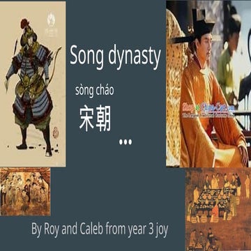 China History - Song dynasty by Y3 Roy & Caleb .pptx