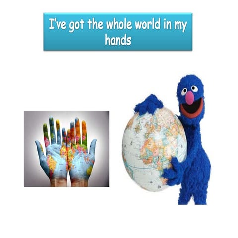 Song i've got the whole world in my hands | PPTX