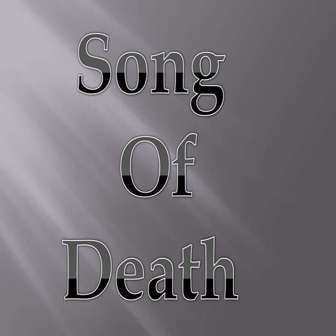 Song of death | PPTX