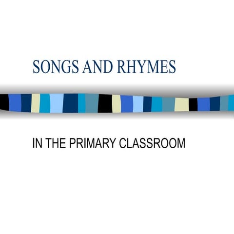 Songs and rhymes primary | PPT
