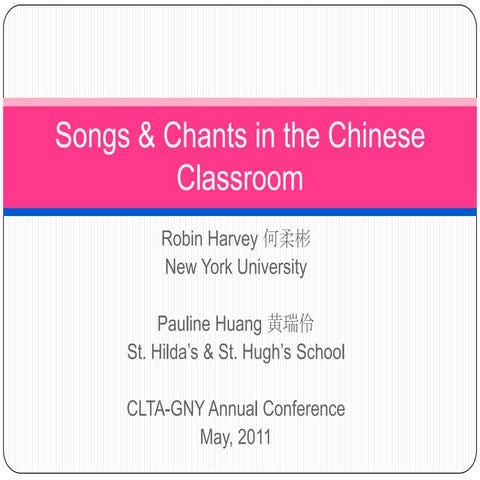 Songs & chants in the chinese classroom cltagny 2011 | PPT