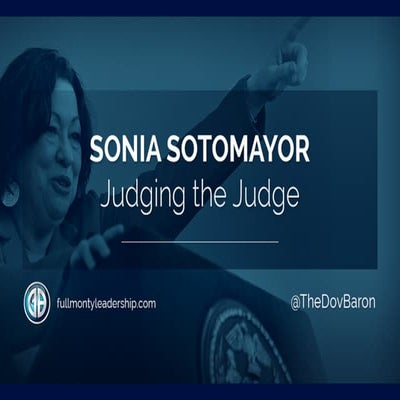 Sonia Sotomayor – Judging the Judge | PPT