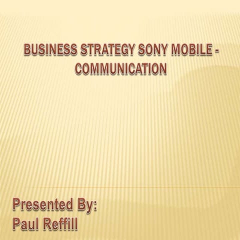 Sony mobile communication business strategy | PPTX