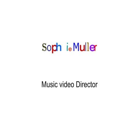 Sophie muller | PPT | Music Video | Genres