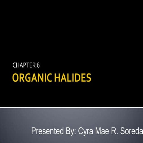 Classification and Nomenclature of Organic Halides | PPTX