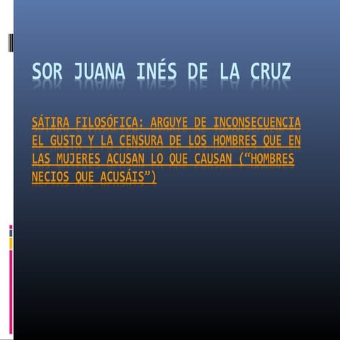 Sor juana inez de la cruz hombres necios | PPT