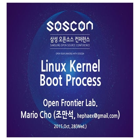 Linux Kernel Boot Process , SOSCON 2015, By Mario Cho | PDF