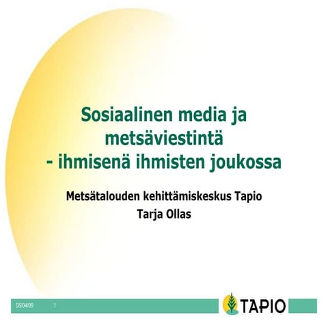 Sosiaalinen media ja metsäviestintä | PPT