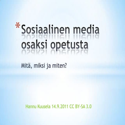 Sosiaalinen media osaksi opetusta | PPT