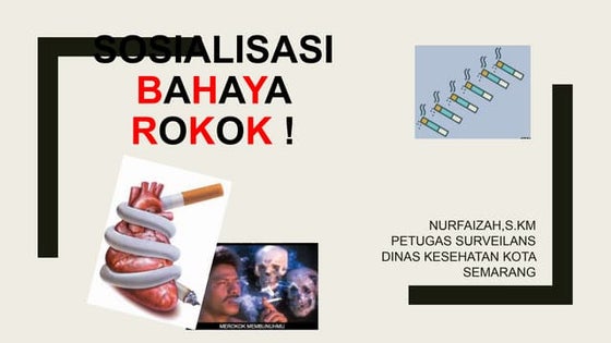 Sosialisasi_bahaya_rokok dan hubungannya dengan sosial ekonomi | PPT