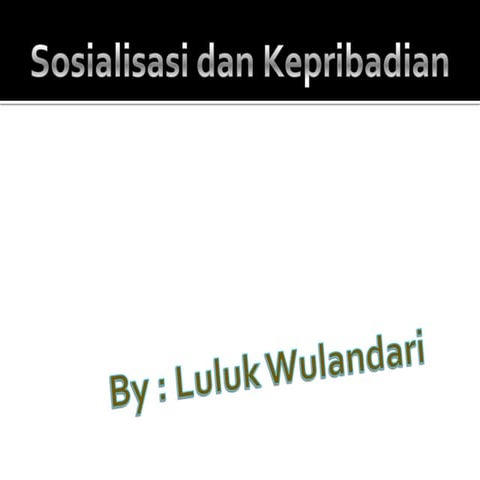 Sosialisasi dan kepribadian | PPTX