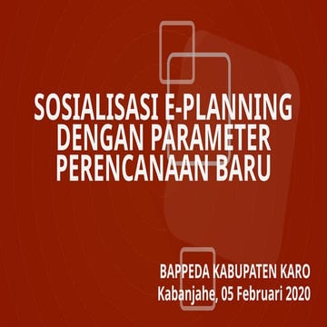 Sosialisasi e-planning dengan parameter baru.ppsx
