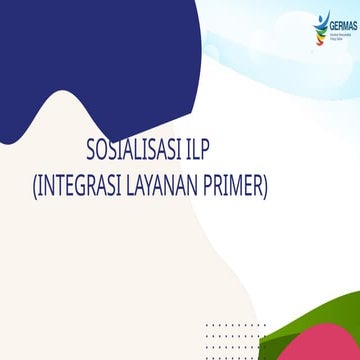 SOSIALISASI ILP (integrasi Layanan Primer).pptx