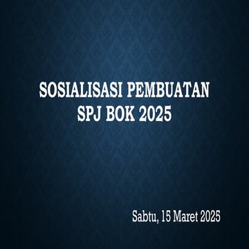 Sosialisasi pembuatan spj bok P 2025.pptx