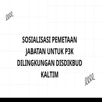 SOSIALISASI PEMETAAN JABATAN UNTUK P3K DILINGKUNGAN DISDIKBUD KALTIM (1 ...