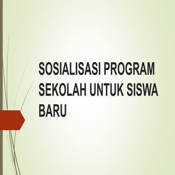 SOSIALISASI PROGRAM SEKOLAH UNTUK SISWA BARU.pptx