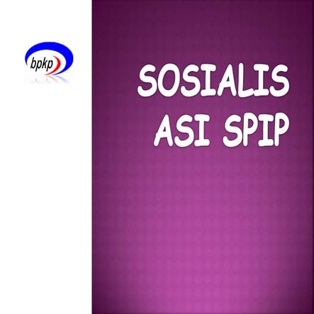 Sosialisasi spip | PPTX