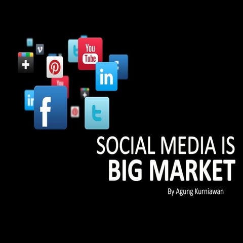 Sosial media is big market | PPTX