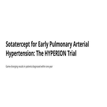 Sotatercept for Early Pulmonary Arterial Hypertension: The HYPERION ...