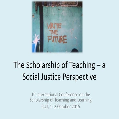 The Scholarship of Teaching and Learning - A social justice perspective ...
