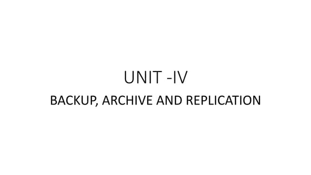 Sot Unit 4 Backup Archive And Replication Ppt