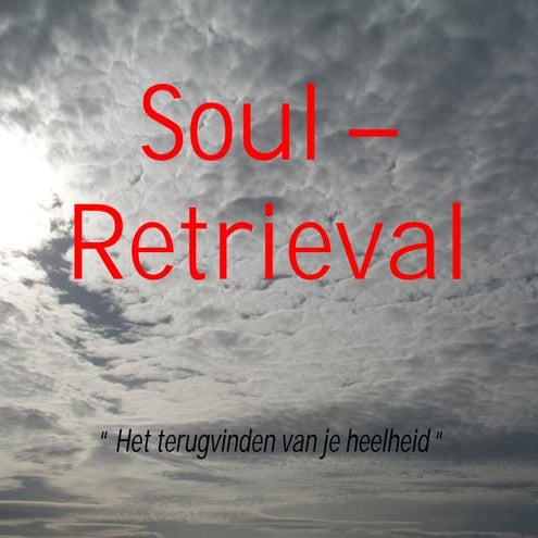 Workshop soul retrieval Groningen | PDF