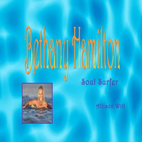 Bethany Hamilton Courage Project | PPT