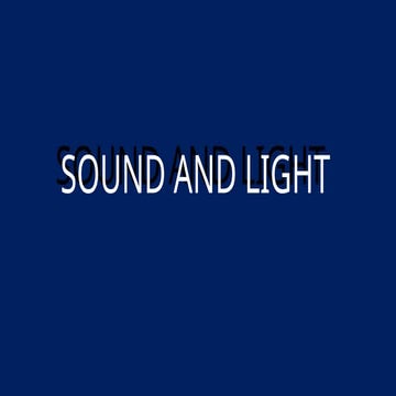 SOUND-AND-LIGHT ........................ | PPTX | Physics | Science