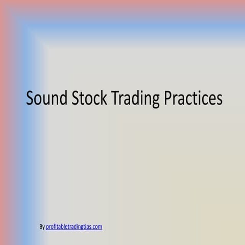 Sound Stock Trading Practices | PPT