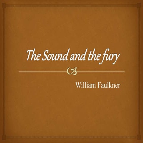 Sound and the fury | PPTX