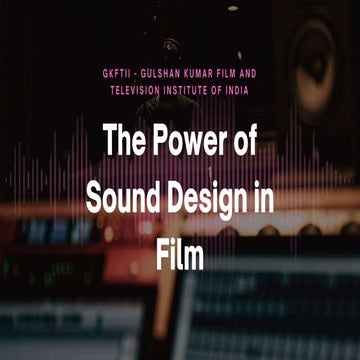 What Is Sound Design? An Intro to Sound in Film | PPTX